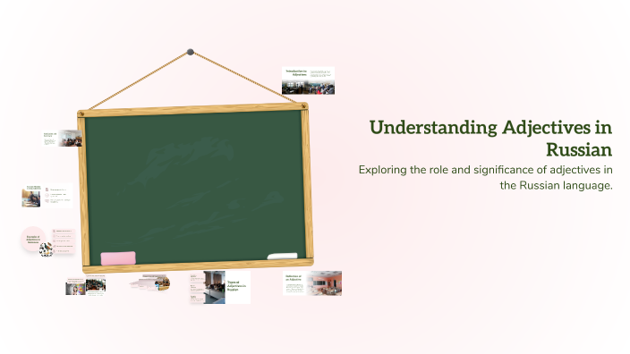 Understanding Adjectives in Russian by Azaliya on Prezi