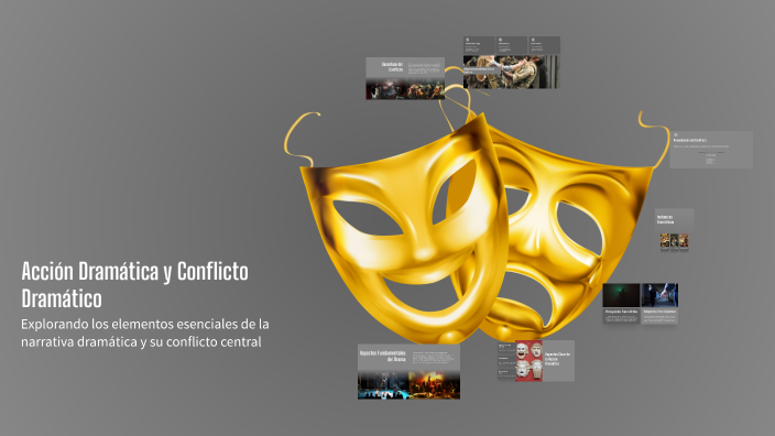 Acción Dramática y Conflicto Dramático by Pedro Aedo Marín on Prezi