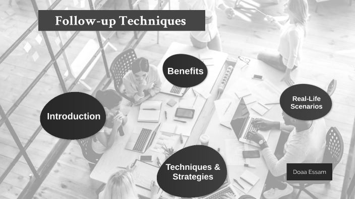 Follow-up Techniques by Doaa Essam on Prezi