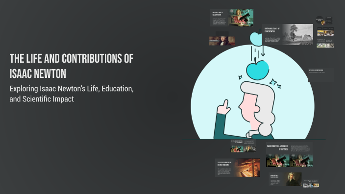 The Life and Contributions of Isaac Newton by Juliusz 4k on Prezi