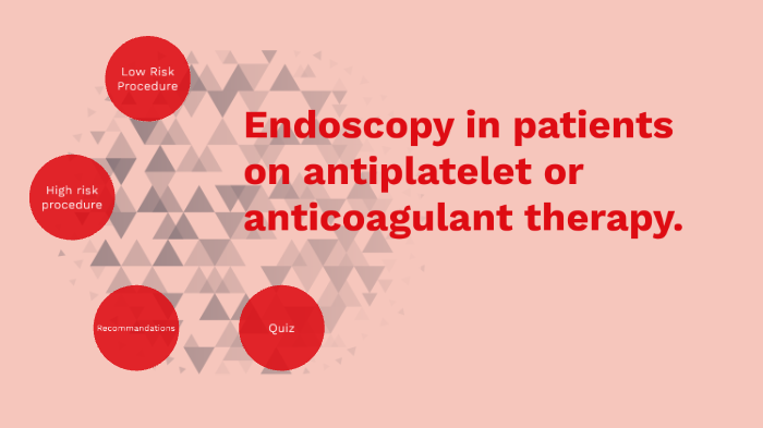 Endoscopy in patients on antiplatelet or anticoagulant therapy by ...