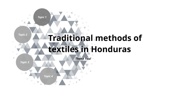 Traditional methods of textiles in Honduras by Mariana Aguirre on Prezi