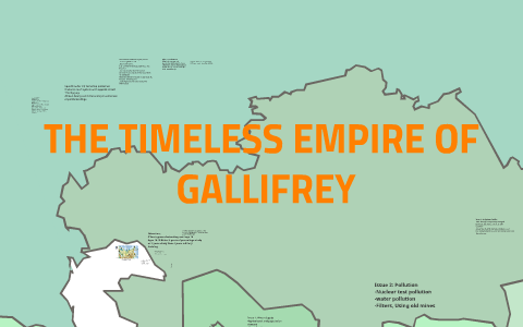 THE TIMELESS EMPIRE OF GALLIFREY by Benjamin Murray on Prezi