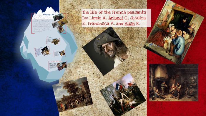 The life of the French peasants by valentina robles on Prezi