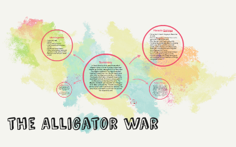 Alligator wars by Zari Edlin on Prezi