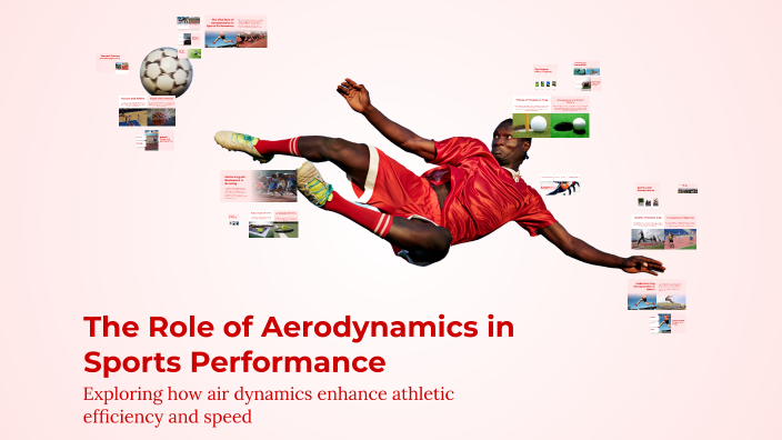 The Role of Aerodynamics in Sports Performance by Shariff Murphy on Prezi