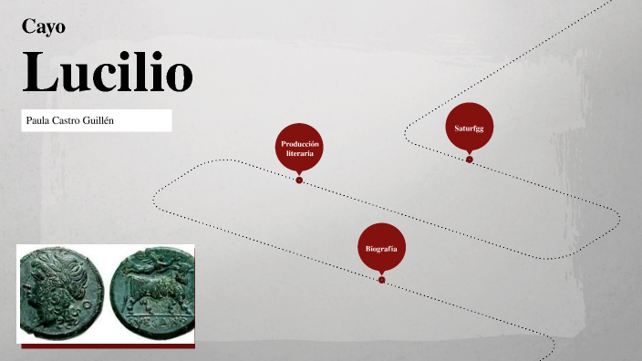 Cayo Lucilio by Paula Castro on Prezi