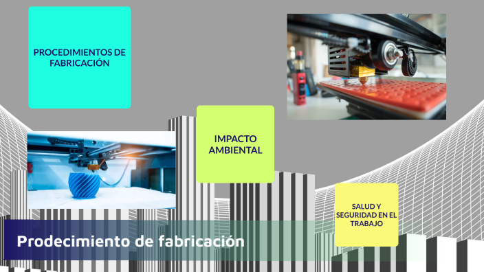 Procedimientos de la fabricación by Samuel Catanese on Prezi
