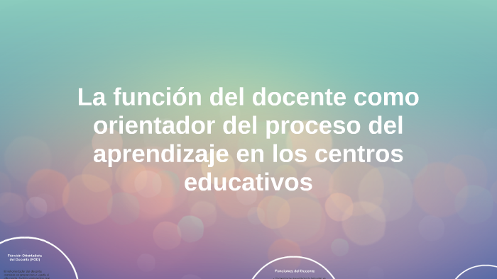 La función del docente by ariel lopez on Prezi