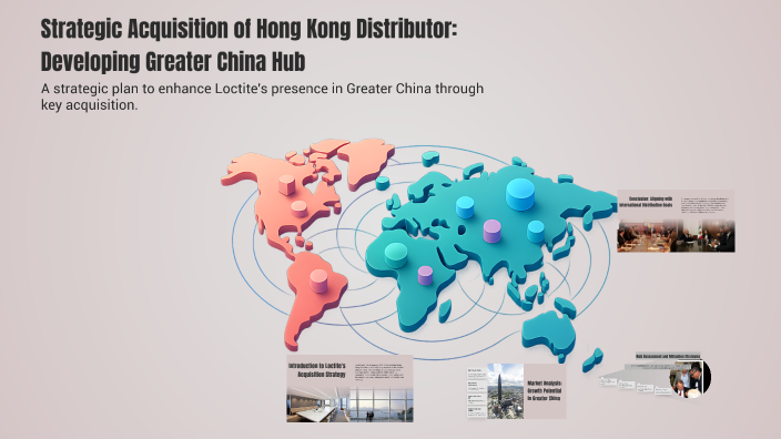 Strategic Acquisition of Hong Kong Distributor: Developing Greater ...