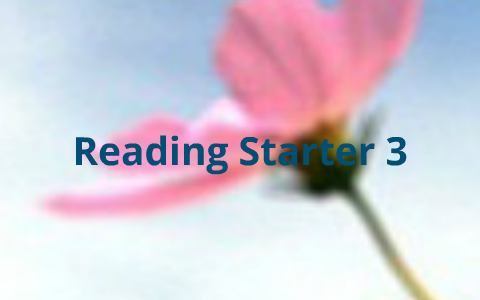 Reading Starter 3 by Yongman Cho on Prezi