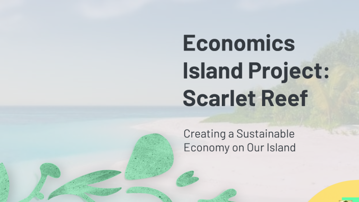 Economics Island Project by kloie futch on Prezi