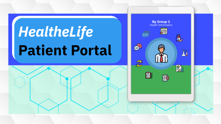 HealtheLife Patient Portal by tia phan on Prezi