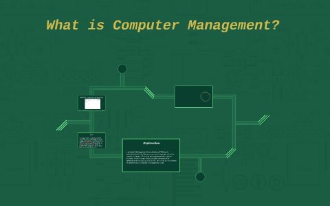 What is Computer Management? by Clayton McCaslin on Prezi