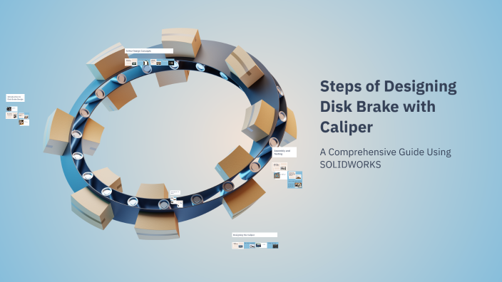 Steps of Designing Disk Brake with Caliper by Ahmed El Mnshawi on Prezi