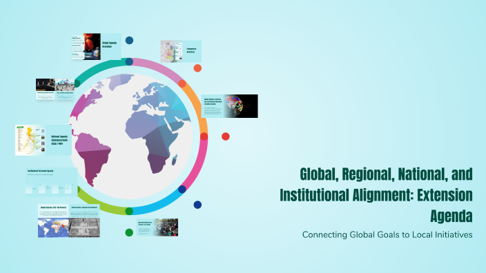 Global, Regional, National, and Institutional Alignment: Extension ...