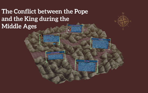 The Conflict between the Pope and the King during the Middle Ages by ...