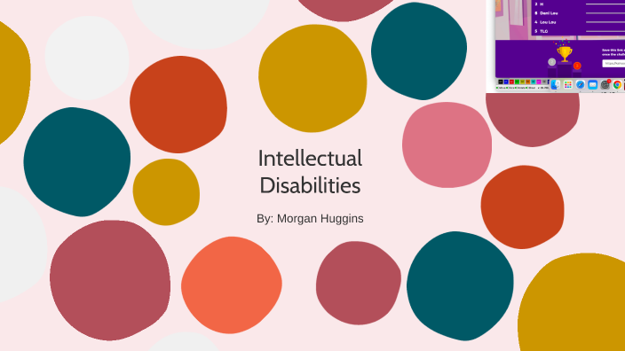 Intellectual Disabillities by Morgan Huggins on Prezi