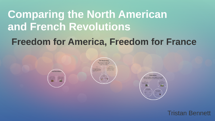 Comparing the North American and French Revolutions by Tristan Bennett ...