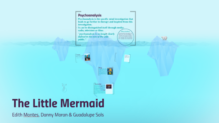 Little Mermaid psychoanalysis by Lupe Solis on Prezi