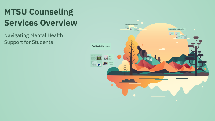 MTSU Counseling Services Overview by massooma Hussain on Prezi