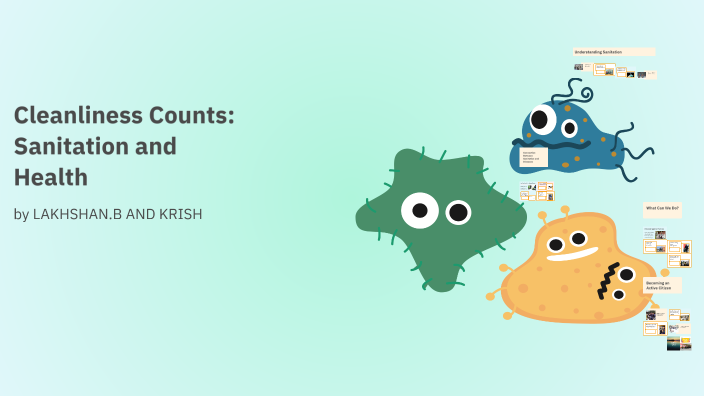 Cleanliness Counts: Sanitation and Health by lucy b on Prezi