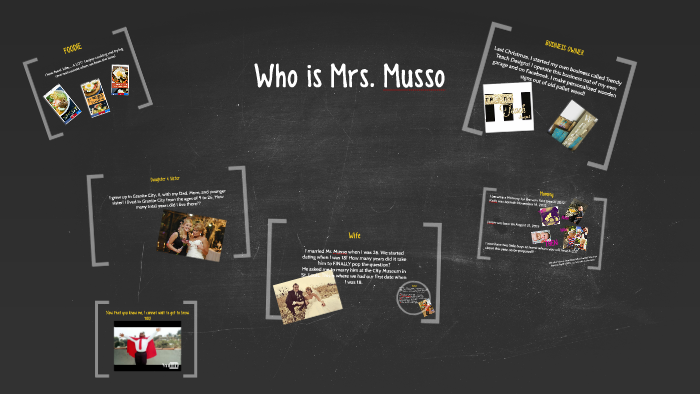 Who is Mrs. Musso by Jesseca Musso on Prezi