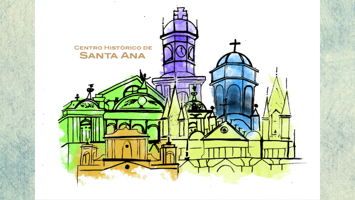 Centro Histórico de Santa Ana by Popocha Ramos on Prezi