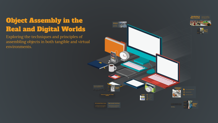 Object Assembly in the Real and Digital Worlds by Ivan Bazar on Prezi