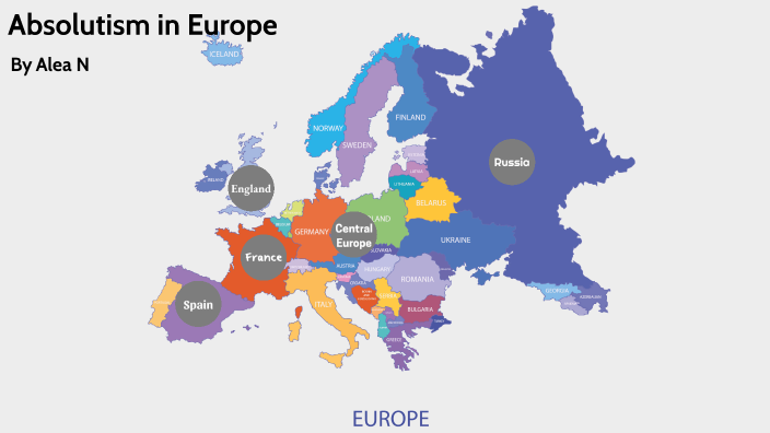 Absolutism in Europe by Alea Neal on Prezi