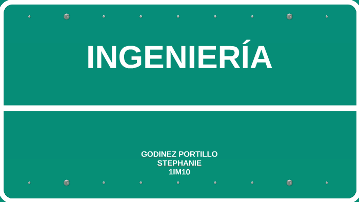INGENIERÍA by STEPHANIE GODINEZ on Prezi