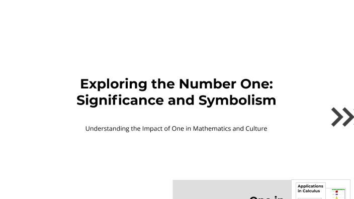 Exploring the Number One: Significance and Symbolism by 子瑜 林 on Prezi
