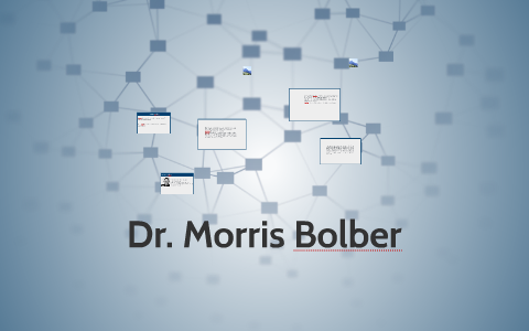 Dr. Morris Bolber by lateasha avery on Prezi