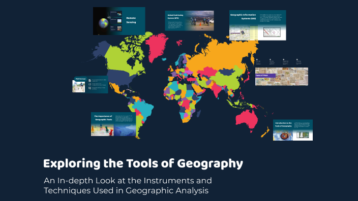 Exploring the Tools of Geography by Jacob Gill on Prezi