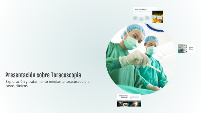 Presentación sobre Toracoscopia by Sofia Decima on Prezi