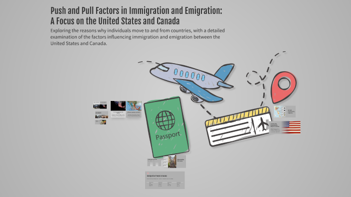 Push and Pull Factors in Immigration and Emigration: A Focus on the ...