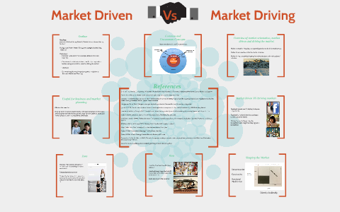 Market Driven Vs Market Driving by tania antal on Prezi