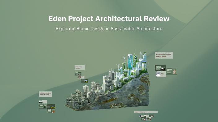 Eden Project Architectural Review by boshra mousavi on Prezi