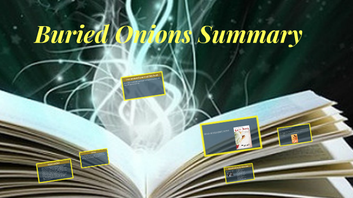 Buried onions by: gary soto by frank munos on Prezi