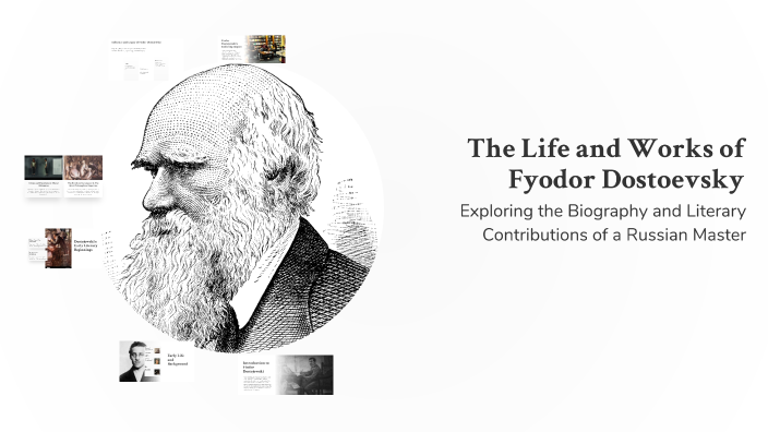 The Life and Works of Fyodor Dostoevsky by Hanna Lukasiak on Prezi