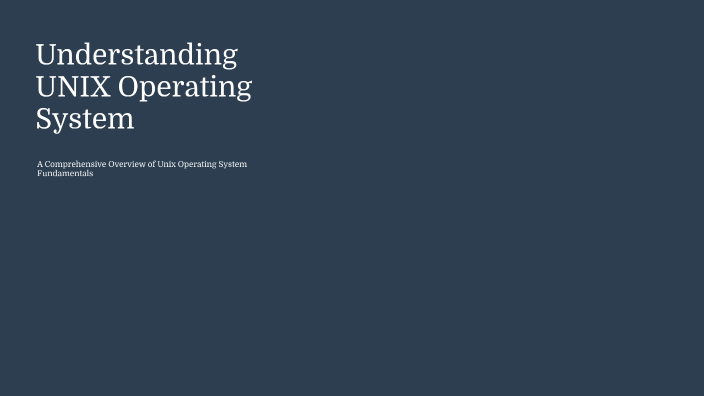 Understanding UNIX Operating System by Rakesh Kumar Senapati on Prezi