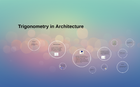 Trigonometry in Architecture by Eleanor West on Prezi