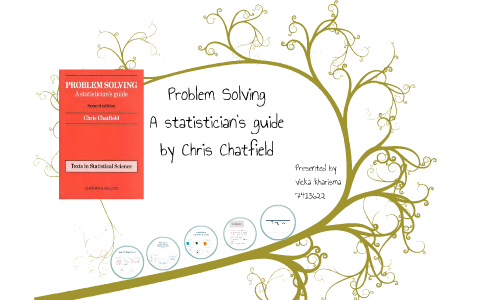 Problem Solving A Statistician's Guide by vicka kharisma on Prezi