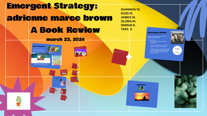 EMERGENT STRATEGY - adrienne maree brown by Shannon Wise on Prezi