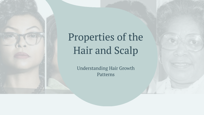 Properties of the Hair and Scalp by Thomasene Mcphee on Prezi