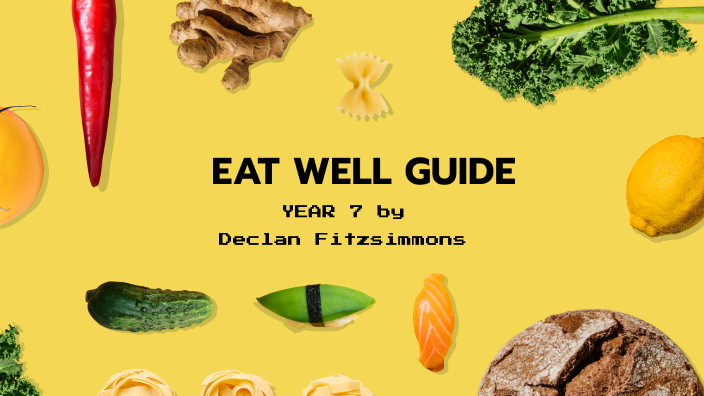 EAT WELL GUIDE by A G on Prezi