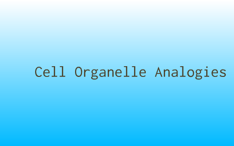 Cells Organelle Analogies by Alfredo Carrillo on Prezi