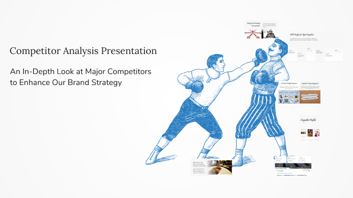 Competitor Analysis Presentation by Dinesh P on Prezi