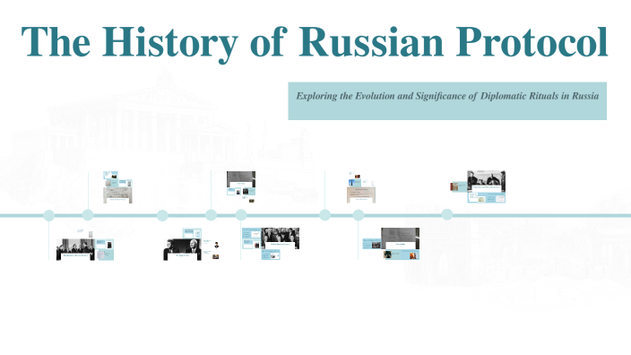 The History of Russian Protocol by Алевтина Пак on Prezi