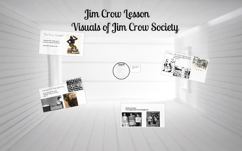 Jim Crow Lesson by Stephanie Hayes on Prezi